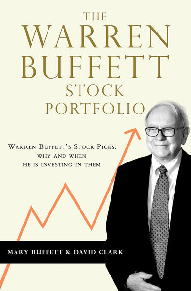 The Warren Buffett Stock Portfolio By Mary Buffett & David Clark ...