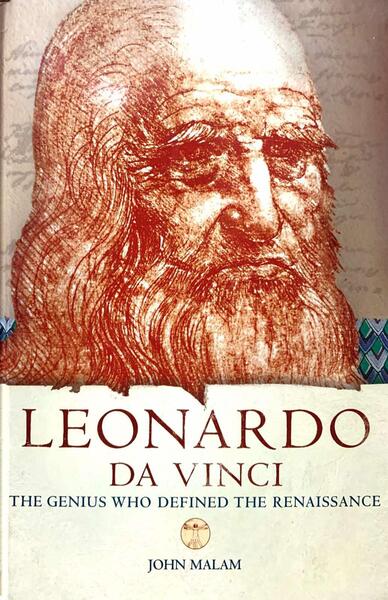 Leonardo Da Vinci - The Genius Who Defined The Renaissance (Illustrated ...